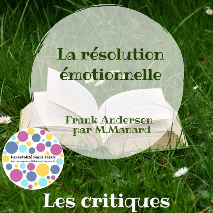 La résolution émotionnelle :: Parentalité sans tabou