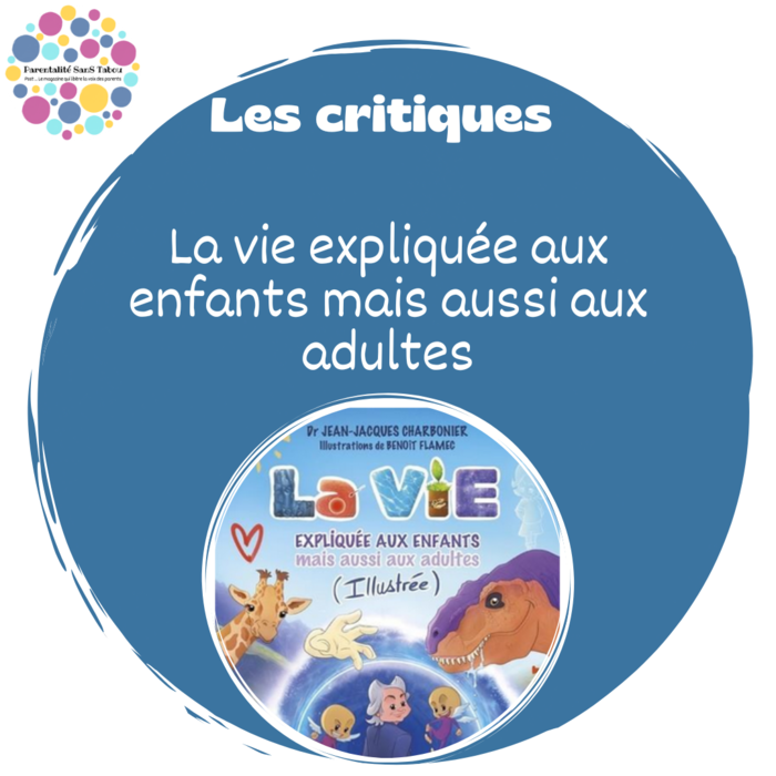 La vie expliquée aux enfants mais aussi aux adultes :: Parentalité sans ...